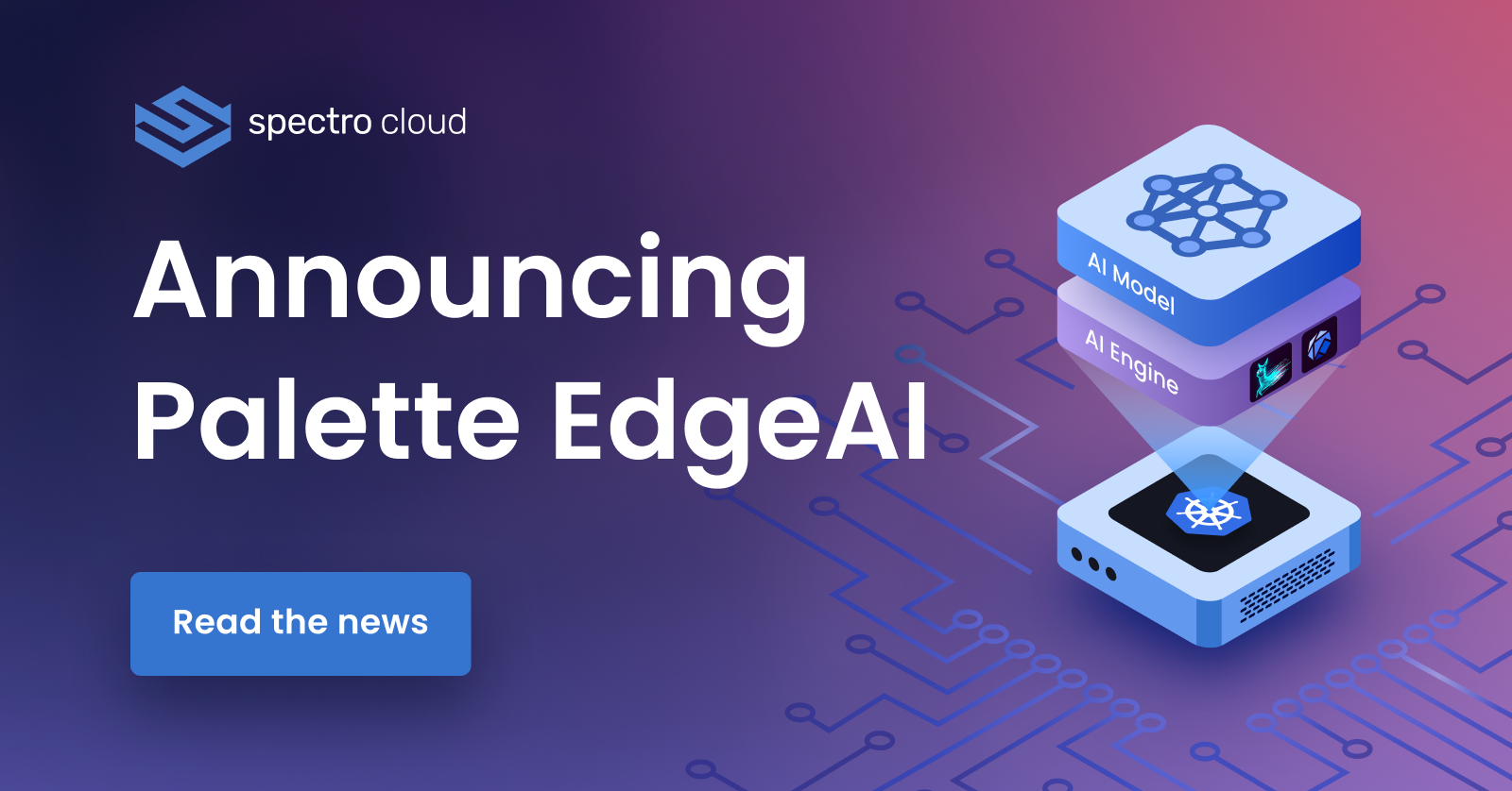 Spectro Cloud Palette EdgeAI™ solution unlocks AI apps at the edge